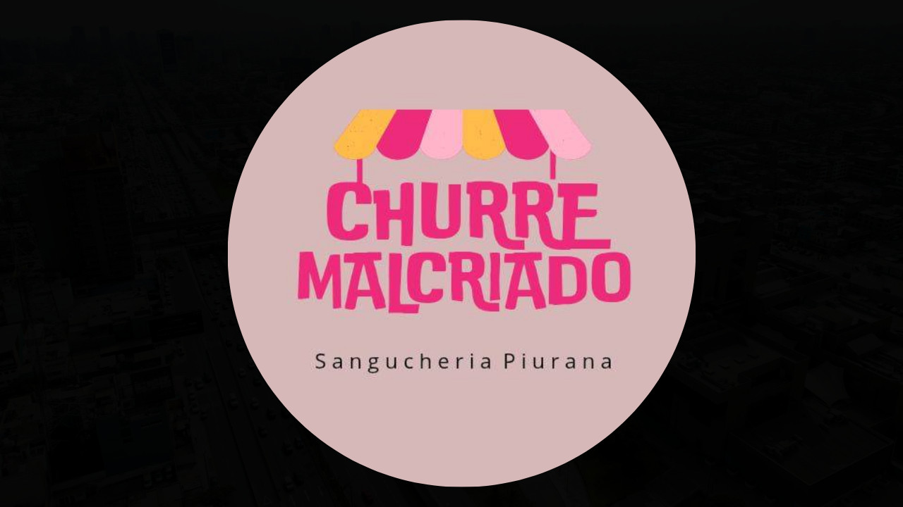 Churre Malcriado - Sangucheria Piurana - Infomercado - Directorio Empresarial